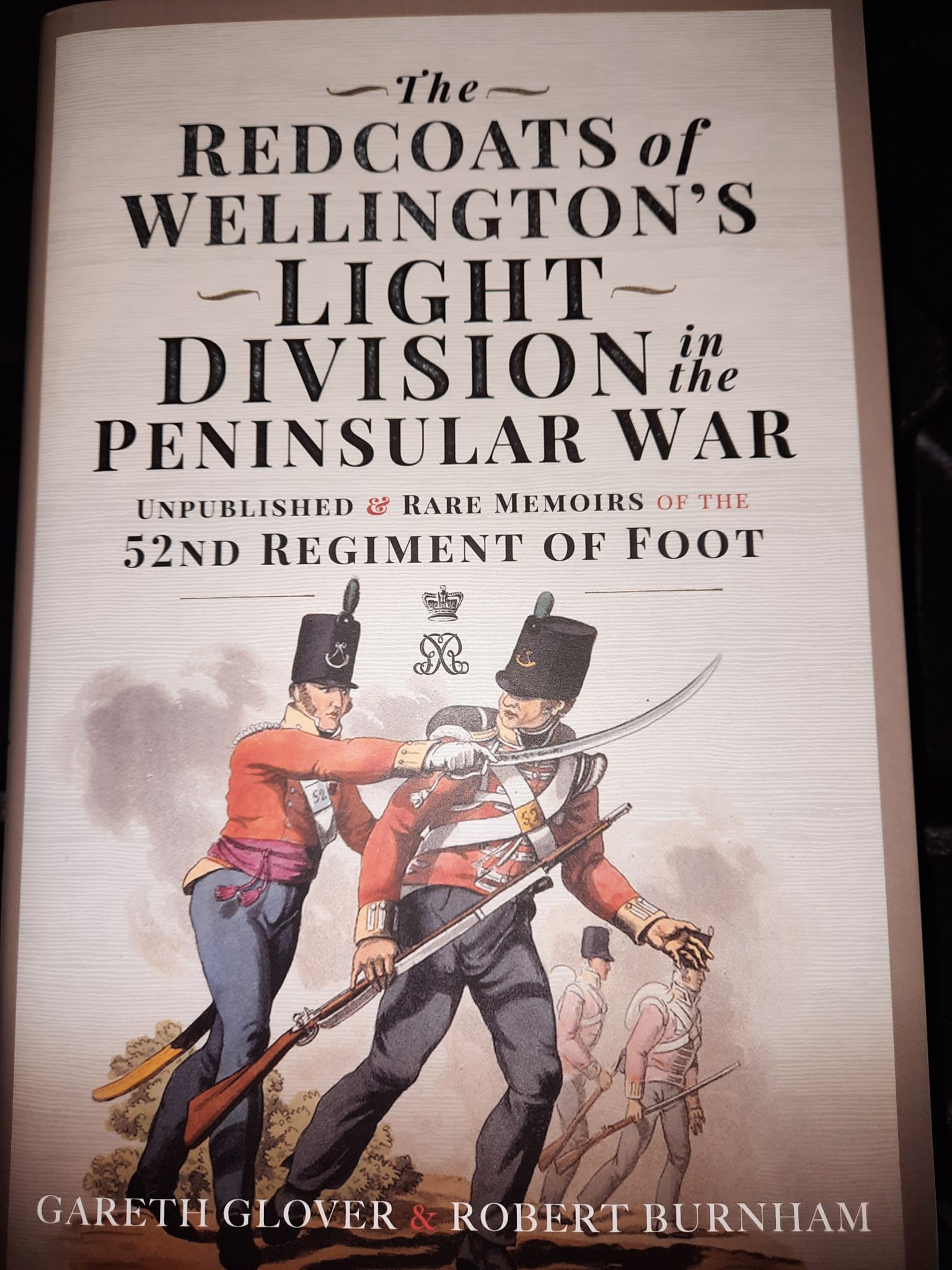 The Redcoats of Wellington’s Light Division – 52nd Foot – Gareth Glover ...